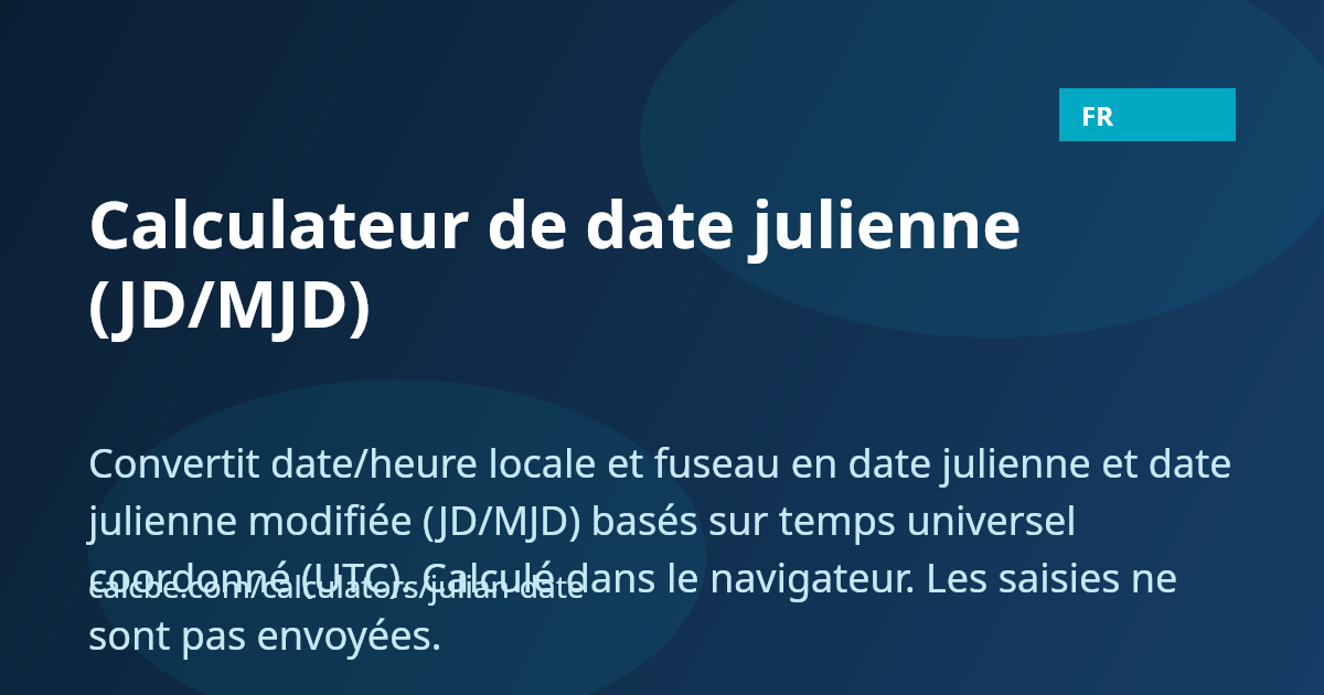 Calculateur de date julienne (JD/MJD) | CalcBE