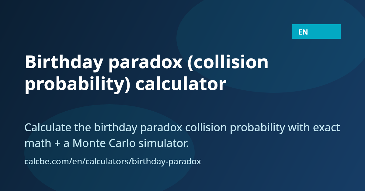 Birthday paradox (collision probability) calculator | CalcBE