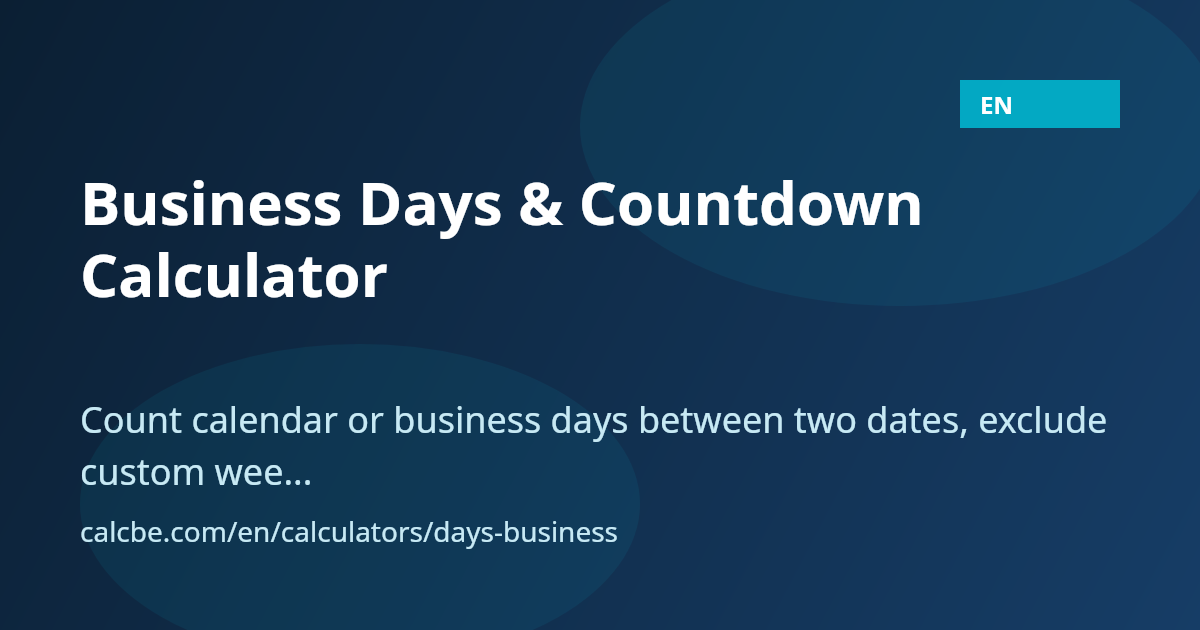 Business Days & Countdown Calculator | Skip Weekends | CalcBE