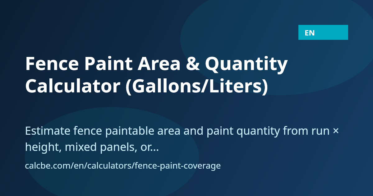 Fence Paint Calculator | Gallons or Liters for One or Both Sides | CalcBE