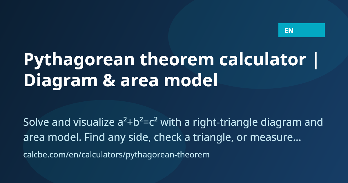 Pythagorean theorem calculator | Diagram & area model | CalcBE
