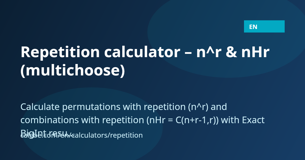 Repetition calculator – n^r & nHr (multichoose) | CalcBE