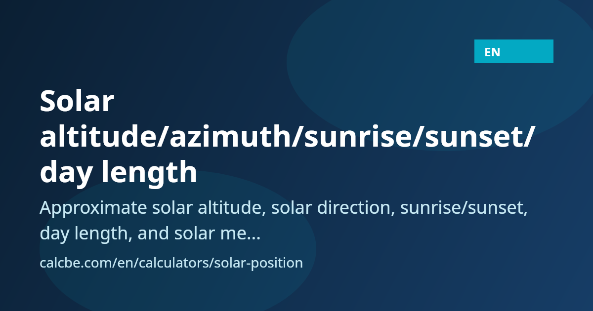 Solar noon, altitude & azimuth calculator | CalcBE