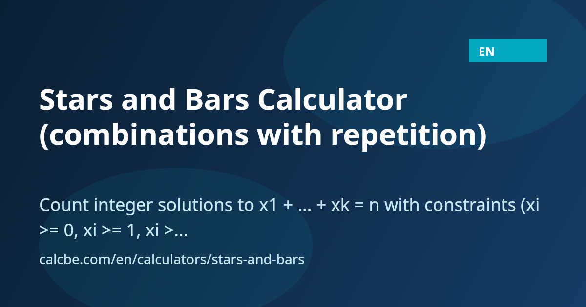 Stars and Bars Calculator | Combinations With Repetition | CalcBE