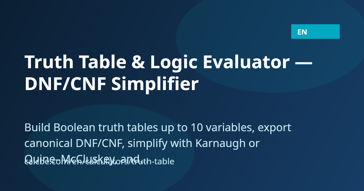 Truth Table & Logic Evaluator — DNF/CNF Simplifier | CalcBE