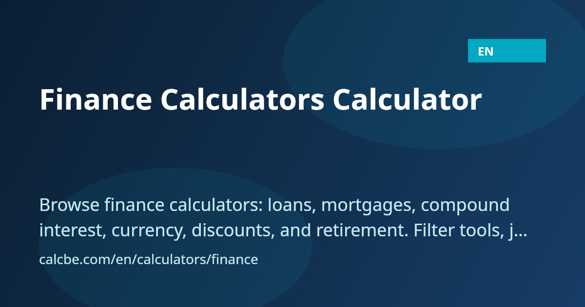 Finance Calculators Calculator | CalcBE