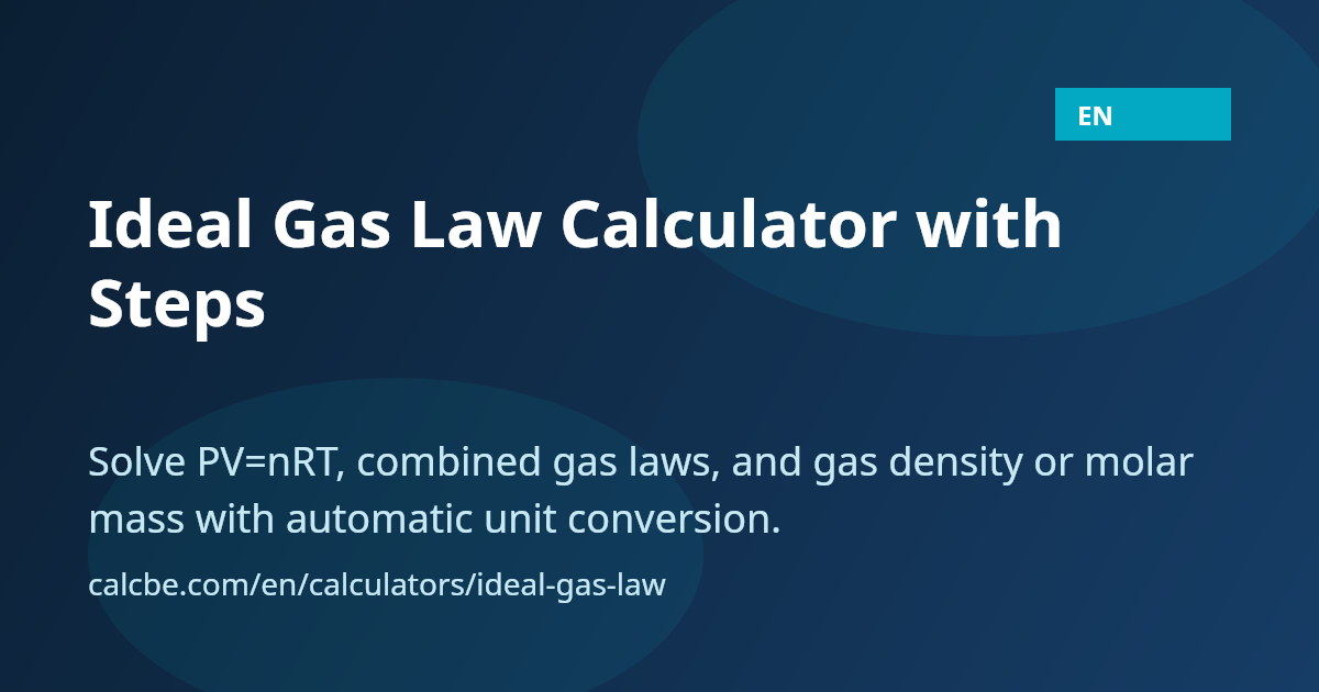 Ideal Gas Law Calculator with Steps | CalcBE