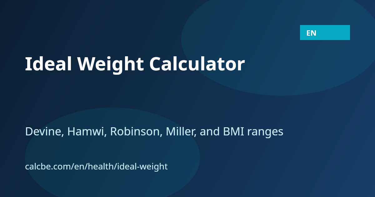 Ideal weight calculator – Devine, Hamwi and BMI ranges | CalcBE