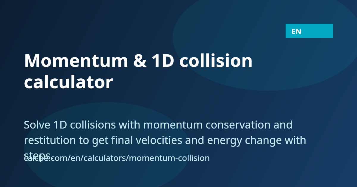 Momentum & 1D collision calculator