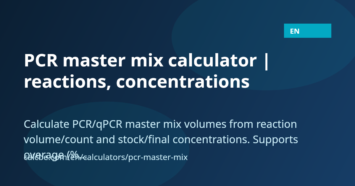 PCR master mix calculator | reactions, concentrations | CalcBE