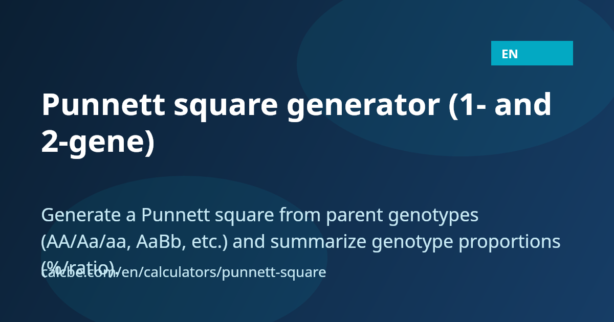 Punnett square generator (1- and 2-gene) | CalcBE