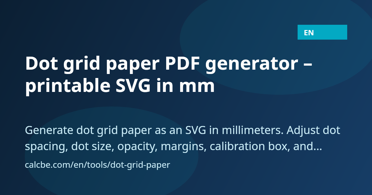 Dot grid paper PDF generator – printable SVG in mm | CalcBE