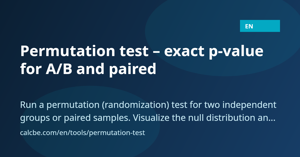 Permutation test – exact p-value for A/B and paired | CalcBE