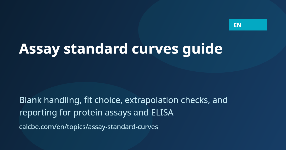 Assay standard curves guide | Blank handling, model choice, and ...