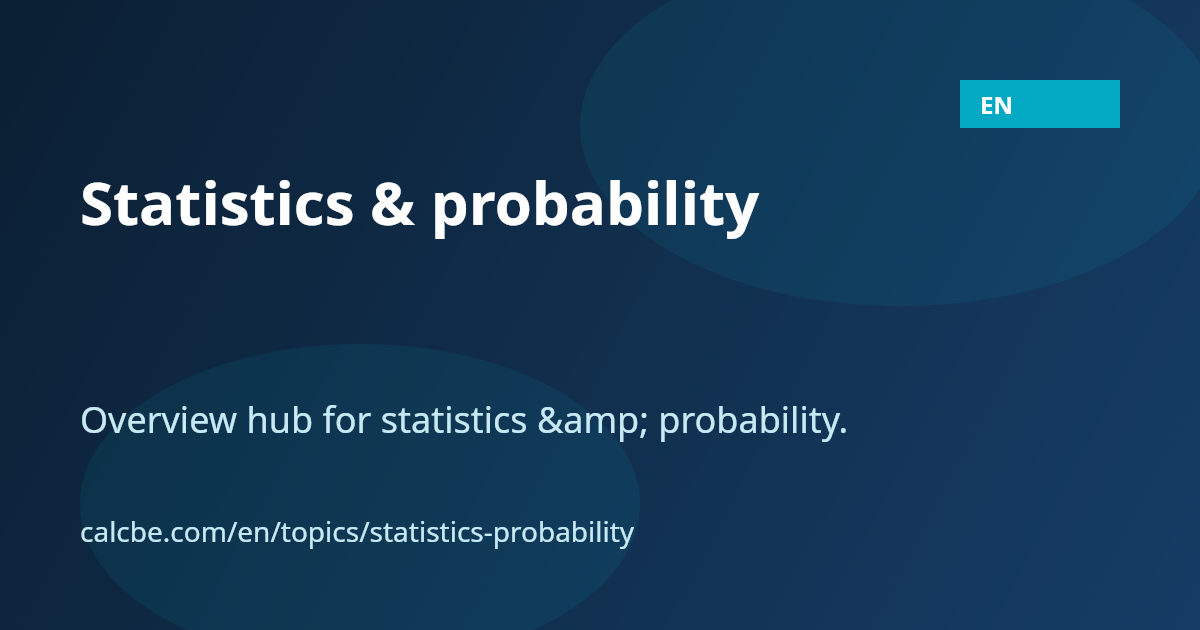 Statistics & Probability (overview): Inference | CalcBE